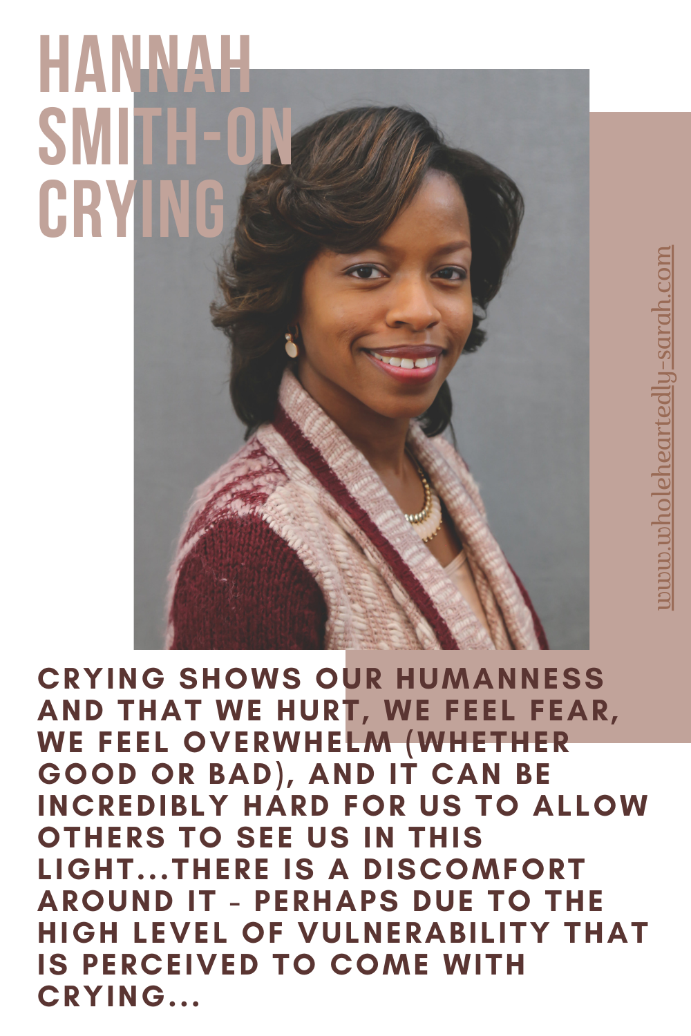 It’s Okay to Cry! Crying is Beautiful. Embrace it. - Wholeheartedly Sarah