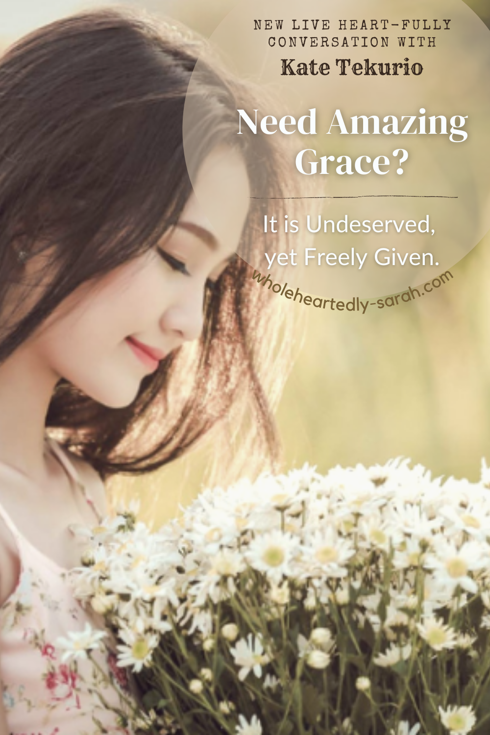 Need Amazing Grace? It is Undeserved, yet Freely Given - Wholeheartedly ...